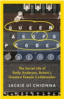 Queen of Codes: The Secret Life of Emily Anderson, Britain’s Greatest ...